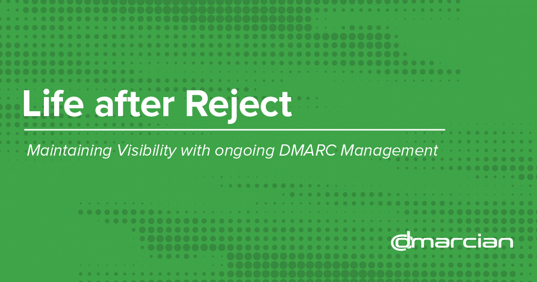 Life After Reject - dmarcian