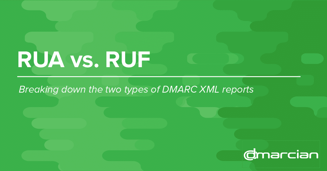 The Difference in DMARC Reports: RUA and RUF - dmarcian