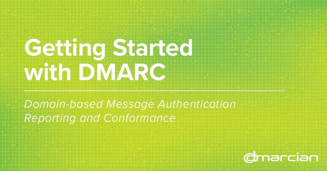 Getting started with DMARC - dmarcian