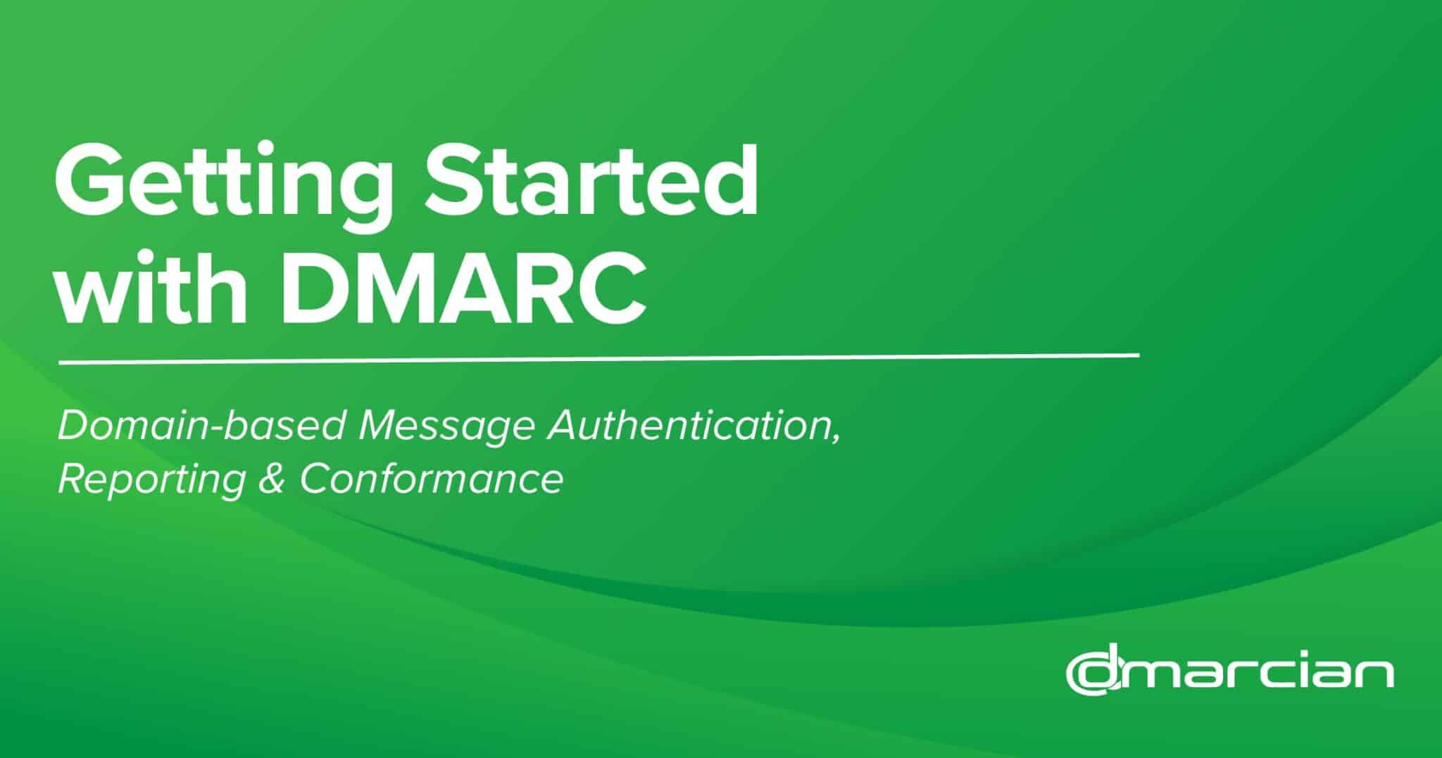 Getting started with DMARC - dmarcian