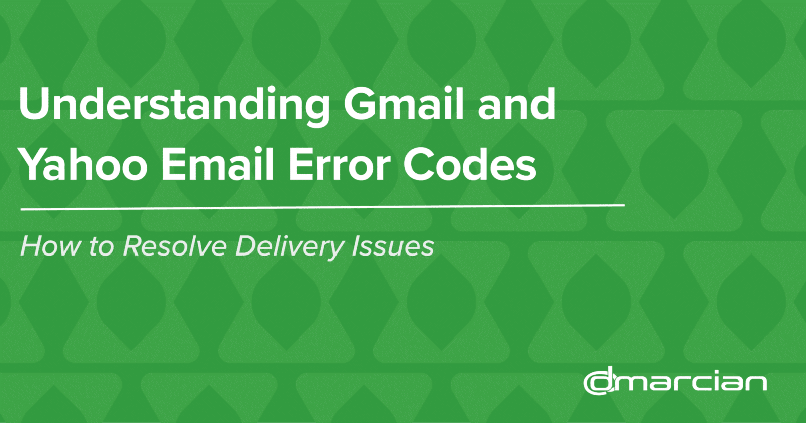 Understanding and Resolving Gmail and Yahoo Email Error Codes - dmarcian